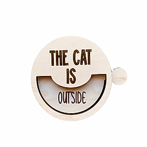 Cat is In or Out Sign Reminder - Cat Inside/Outside Wooden Door Sign