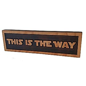 ABI Woodworking “This is The Way”, Quote Plaque