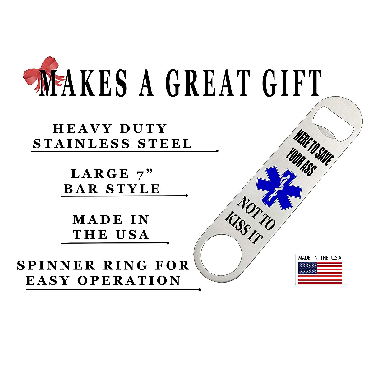 EMT EMS Paramedic Speed Bottle Opener Heavy Duty Gift Ambulance Here to Save