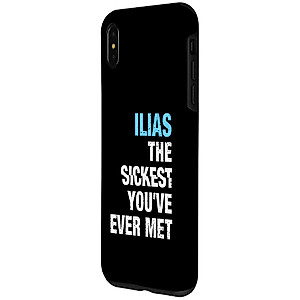 iPhone XS Max Ilias The Sickest You've Ever Met Personalized Name Case