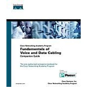 Cisco Networking Academy Program: Fundamentals of Voice and Data Cabling Companion Guide (Cisco Networking Academy Program Series)