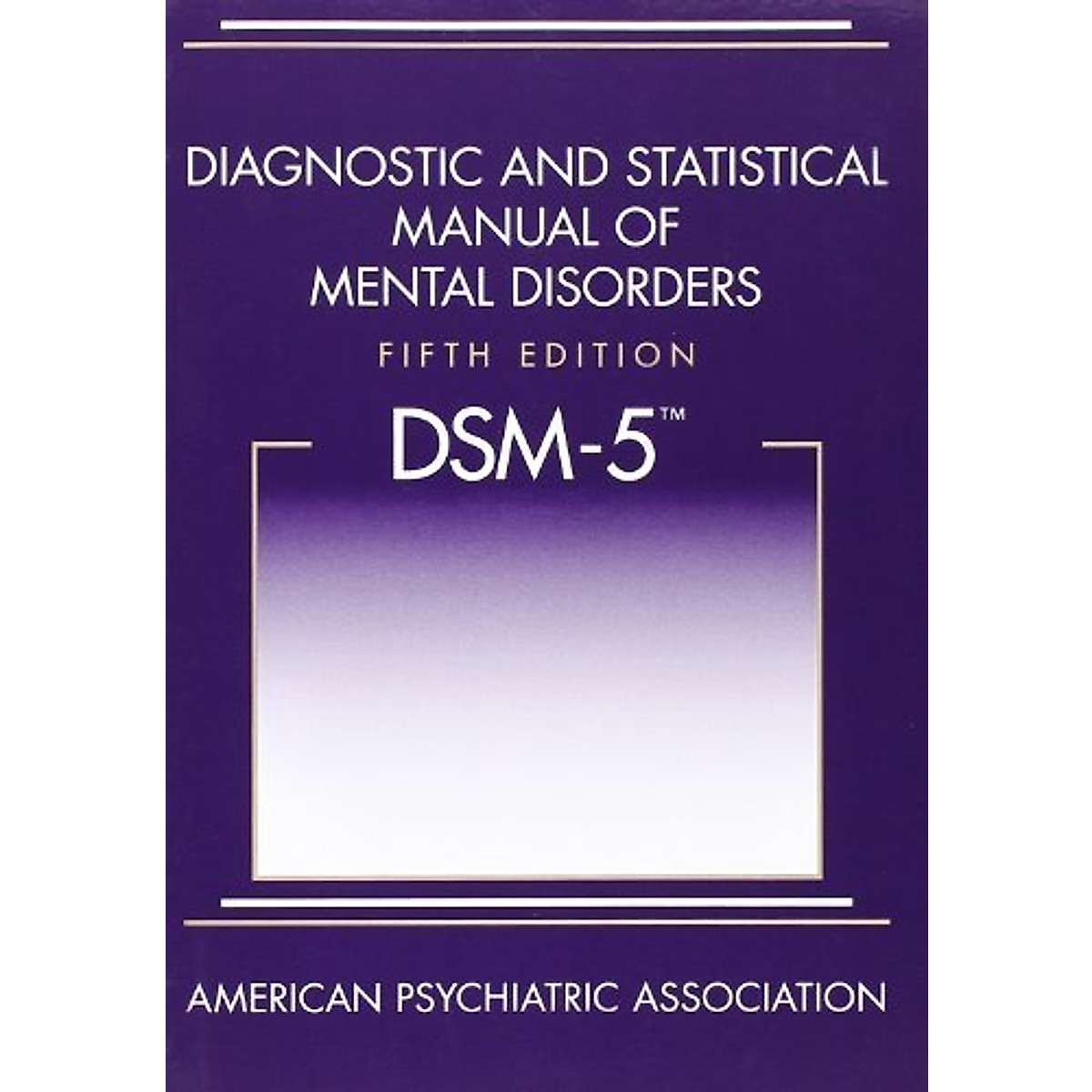by American Psychiatric Association :: Diagnostic and Statistical Manual of Mental Disorders, 5th Edition