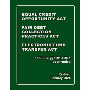 Equal Credit Opportunity Act | Fair Debt Collection Practices Act | Electronic Fund Transfer Act | 15 U.S.C. §§ 1691-1693r, as amended Revised: A Quick Reference Guide of the FCRA (CCPA Compliance)