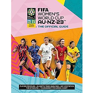 FIFA Women's World Cup Australia/New Zealand 2023: Official Guide