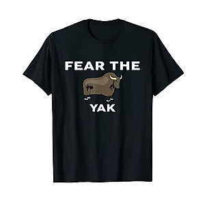 Fear The YAK T-Shirt YAKS T-Shirt