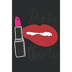 Dirty Thirty Ladies Thirtieth Birthday Gift Cosmetologist Art: Lined Journal Notebook with Memo Diary Subject Planner, 6x9 inches, 120 Pages