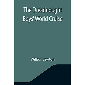 The Dreadnought Boys' World Cruise