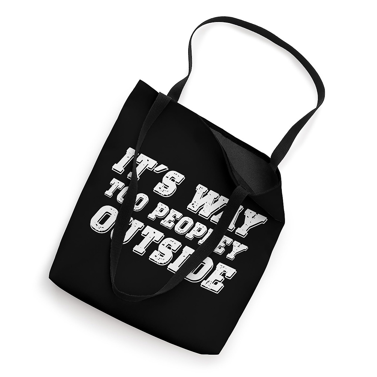 Funny Saying Introvert Humor It's Way Too Peopley Outside Tote Bag