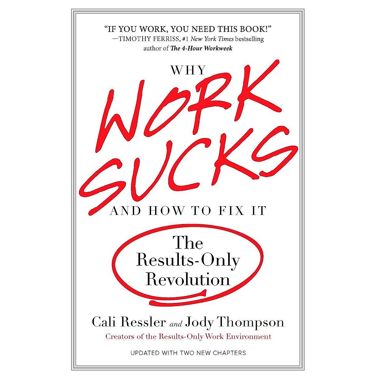 Why Work Sucks and How to Fix It: The Results-Only Revolution