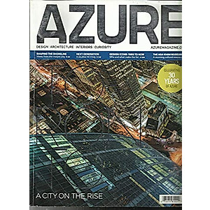AZURE MAGAZINE, DESIGN * ARCHITECTURE * INTERIORS * CURIOSTY MAY, 2015