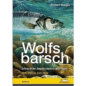 Wolfsbarsch: Erfolgreiche Angeltechniken & Plätze - vom Mythos zum Hype