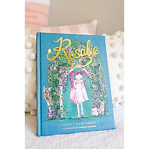 Through Rosalie Colored Glasses: Join Rosalie's Journey of Kindness, Friendship, and Bravery, Unearthing Life's Priceless Lessons