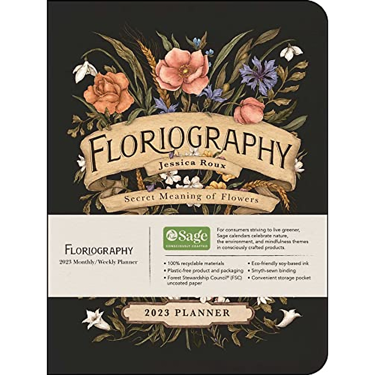 Floriography 12-Month 2023 Monthly/Weekly Planner Calendar: Secret Meaning of Flowers