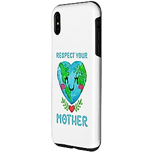 iPhone XS Max Funny Earth Day Designs for Nature Lover Respect Your Mother Case