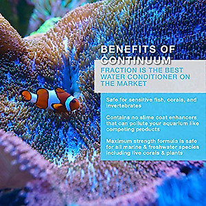 Continuum Aquatics Fraction - Concentrated Water Conditioner Instantly Removes Chlorine, Ammonia, and Chloramine in Marine Saltwater and Freshwater Aquariums 125-ml