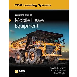 Fundamentals of Mobile Heavy Equipment: AED Foundation Technical Standards (Cdx Learning Systems)