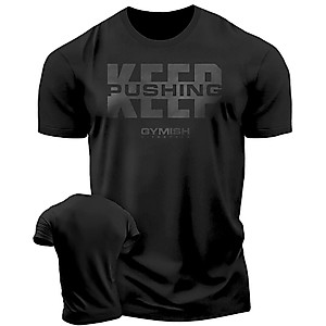Keep Pushing Inspirational Gym Shirt to Push Your Self Workout Tshirt (XL, Keep Pushing Black on Black)