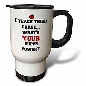 3dRose I Teach Third Grade What's Your Super Power Travel Mug, 14 oz, White