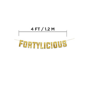 Fortylicious Gold Glitter Banner - Happy 40th Birthday Party Banner - 40th Wedding Anniversary Decorations - Milestone Birthday Party Decorations