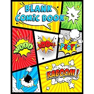 Blank Comic Book: Blank Comic Book: Draw Your own Comics And Create The Best Stories. Comic Panels for Drawing. Templates for Comics.