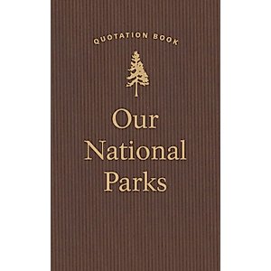 Our National Parks Quotation Book (Quotations of Great Americans)