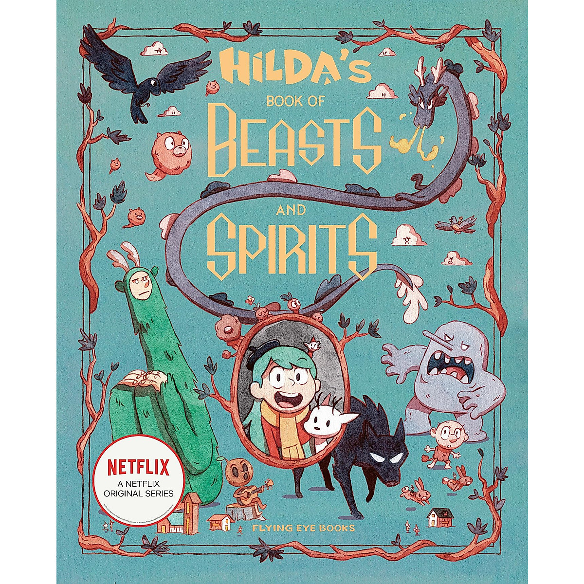 Hilda's Book of Beasts and Spirits (Hilda Tie-In)