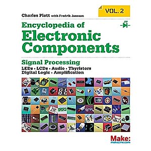 Encyclopedia of Electronic Components Volume 2: LEDs, LCDs, Audio, Thyristors, Digital Logic, and Amplification