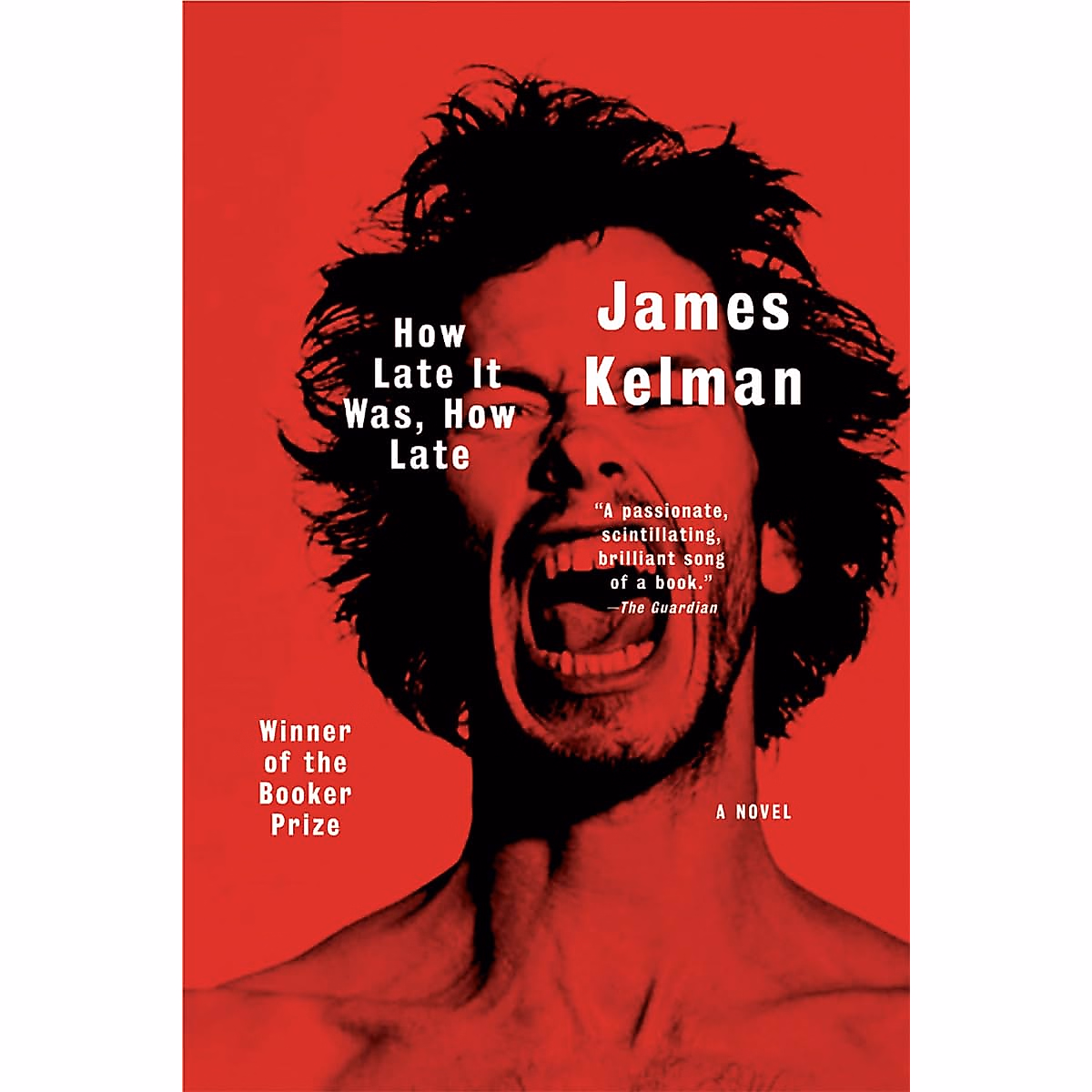 How Late It Was, How Late: A Novel