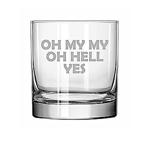 MIP Brand Rocks Whiskey Old Fashioned Glass Oh My My Oh Hell Yes