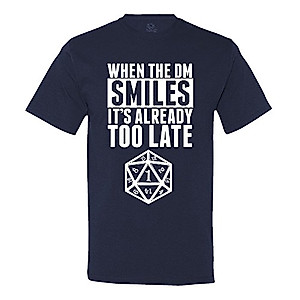 When The DM Smiles It's Already Too Late Dungeons and Dragons T-Shirt Large Navy