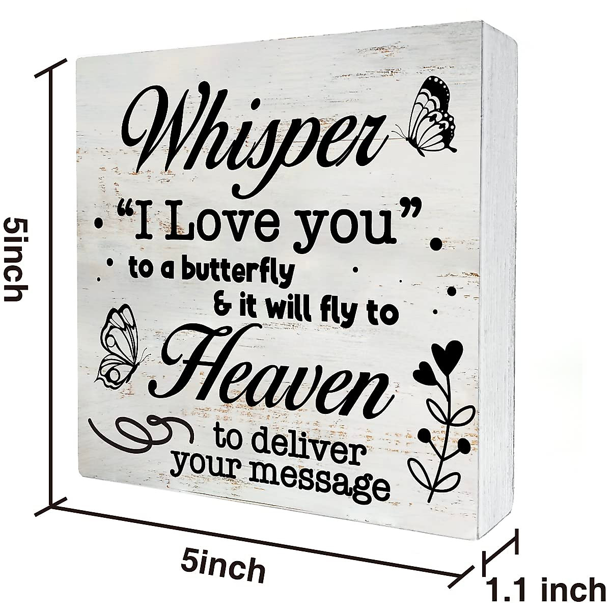 Rustic Sympathy Wood Box Sign Whisper I Love you to a butterfly Wooden Box Sign Home Desk Shelf Decor Remembrance Gift (5 X 5 Inch)