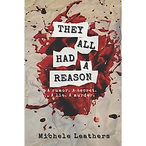 They All Had A Reason: A rumor. A secret. A lie. A murder.
