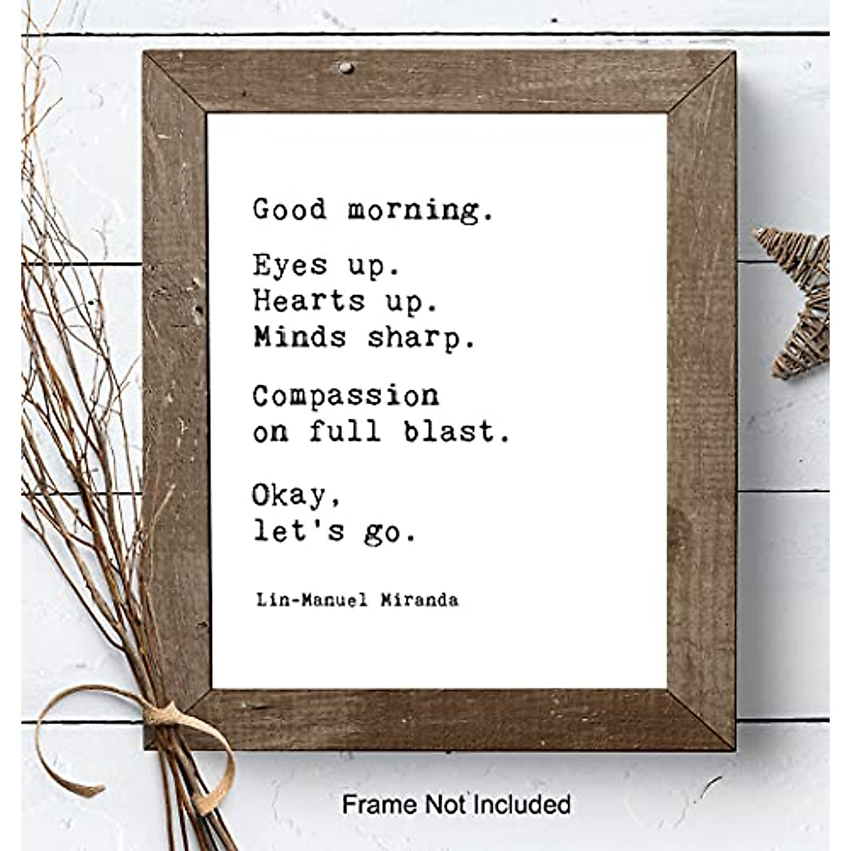 Lin-Manuel Miranda Good Morning Poster - LARGE 11x14 - Motivational Wall Art & Decor - Positive Inspirational Quotes for Bathroom - Uplifting Encouragement Gifts for Women, Men, Hamilton Musical