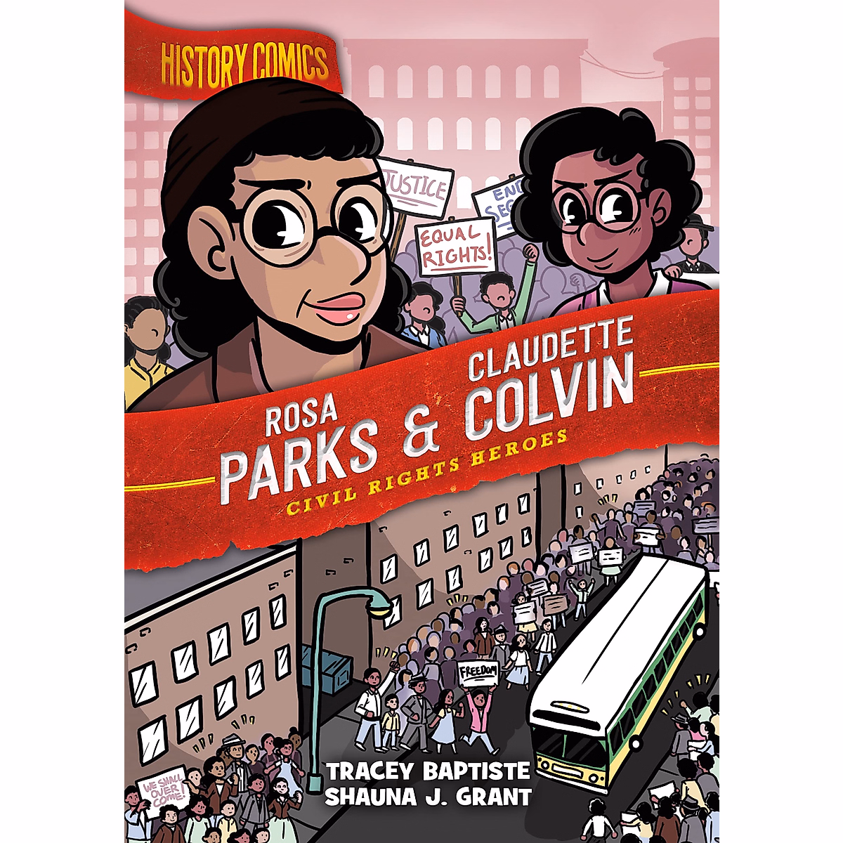History Comics: Rosa Parks & Claudette Colvin: Civil Rights Heroes