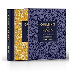 Quilting with Liberty Fabrics: 15 Quilts Celebrating 145 Years of Fabric