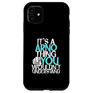 iPhone 11 It's A Arno Thing You Wouldn't Understand Case