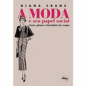 A Moda E Seu Papel Social (Em Portuguese do Brasil)