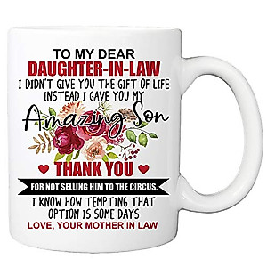 MyCozyCups To My Dear Daughter in Law I Gave You My Amazing Son 11 Ounce Novelty Coffee Mug