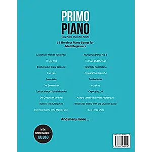 Primo Piano. Easy Piano Music for Adults. 55 Timeless Piano Songs for Adult Beginners with Downloadable Audio