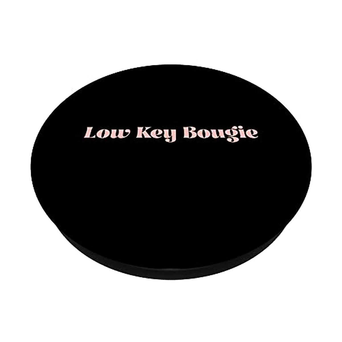 Low Key Bougie Cute Bougie Apparel Low Key Bougie PopSockets Swappable PopGrip