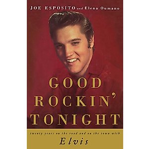 Good Rockin' Tonight: Twenty Years on the Road and on the Town with Elvis