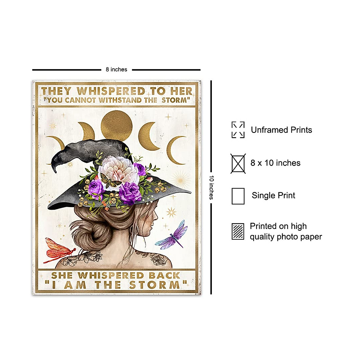 Witch Wall Art Motivational poster 8x10 - They Whispered to Her You Cannot Withstand The Storm - Inspirational Gift for Women - Wiccan Witchy Room Decor - Pagan Witchcraft Home Decor - Positive Quotes