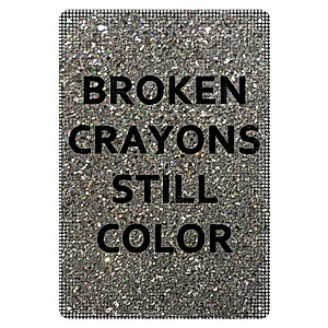 Broken Crayons Still Color 20X30 cm Tin Vintage Look Decoration Art Sign for Home Kitchen Bathroom Farm Garden Garage Inspirational Quotes Wall Decor