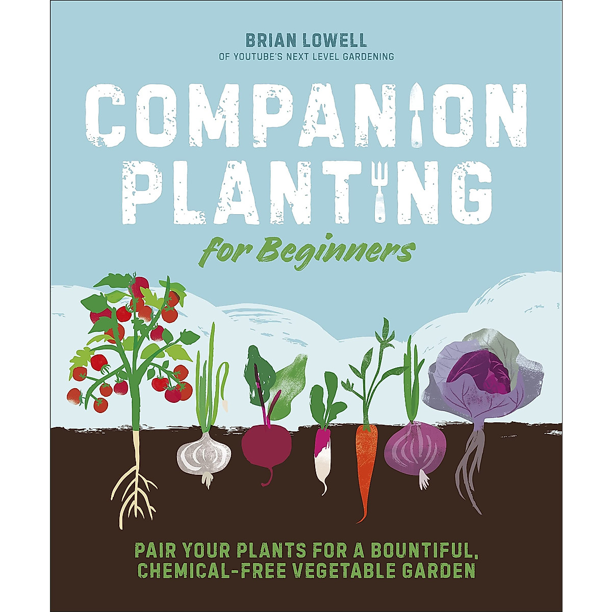 Companion Planting for Beginners: Pair Your Plants for a Bountiful, Chemical-Free Vegetable Garden
