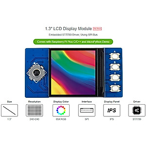 waveshare 1.3inch LCD Display Module for Raspberry Pi Pico, 240×240 Resolution IPS Screen Display 65K RGB Display Color, SPI Interface with 1x Joystick and 4X User Buttons for Easy Interacting