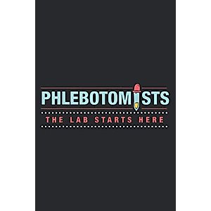 Phlebotomy Phlebotomist Microbiologist Lab Starts Here: Undated Daily Planner - To Do List, Daily Organizer, Appointments, 6 x 9 inch Notebook Planner Journal
