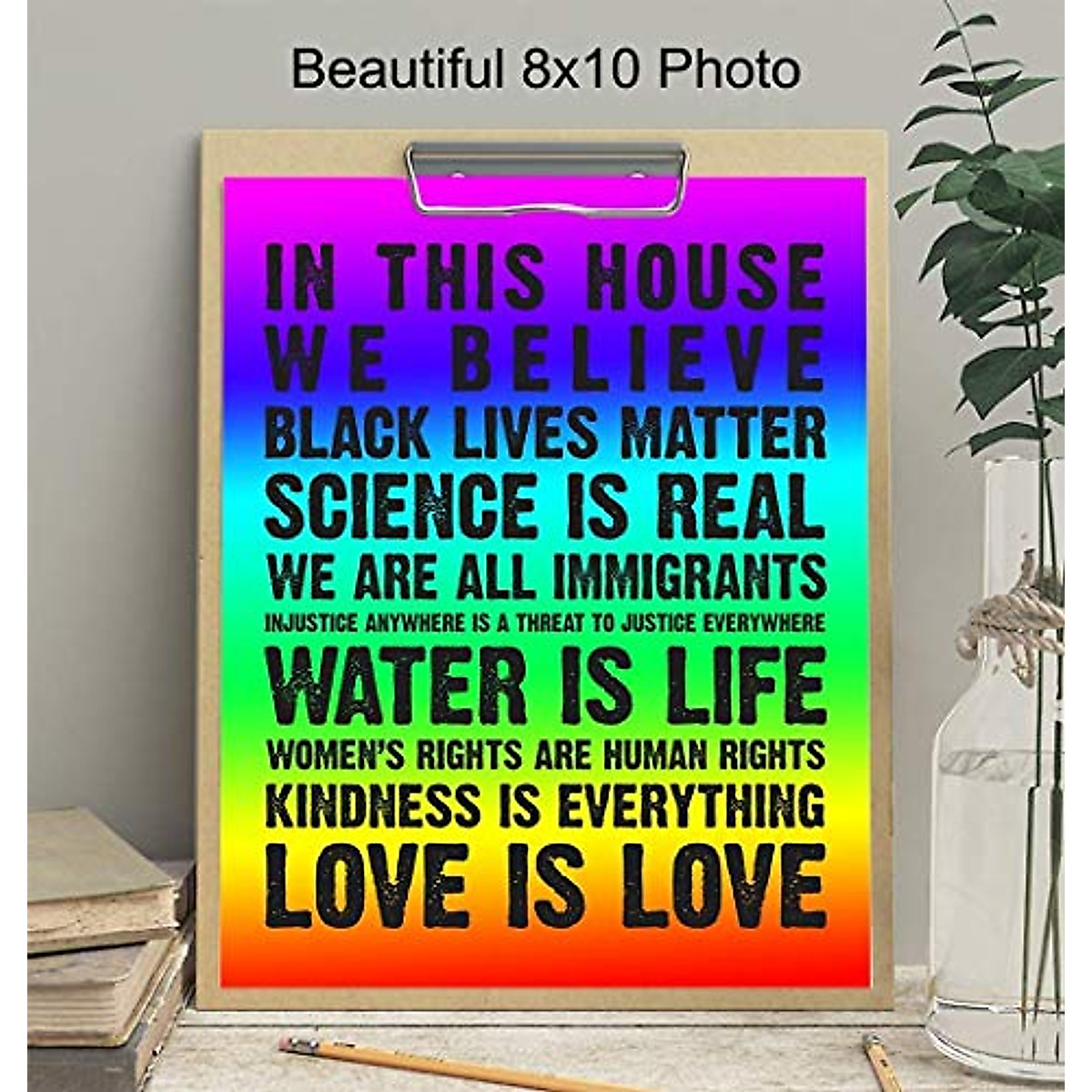 We Believe Sign - In this House We Believe Wall Art Poster -8x10 Black Lives Matter, LGBTQ, African American, Civil Rights Home Decor, Room Decoration for Apartment, Bedroom - Gift for Liberal
