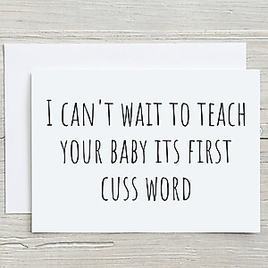 Oh Shirt and More LLC I Can't Wait To Teach Your Baby Its First Cuss Word Card, Funny Baby Shower New Baby Greeting Card with Envelope