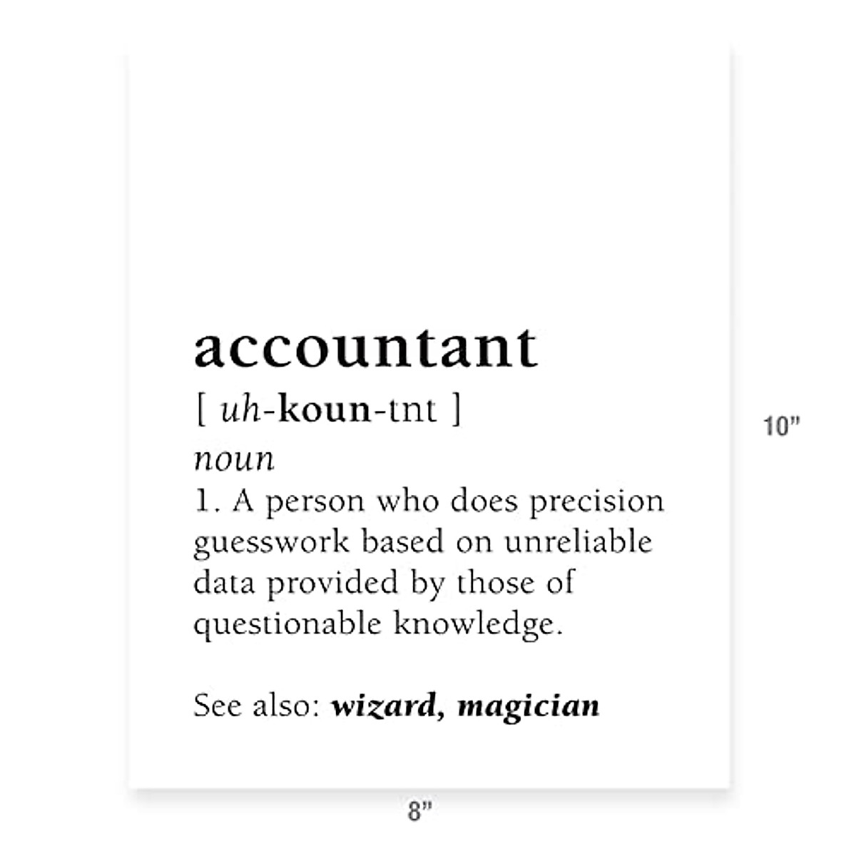 Funny Accountant Definition Unframed Photo Print - Unique Wall Art Decor (8 x 10 Inches)