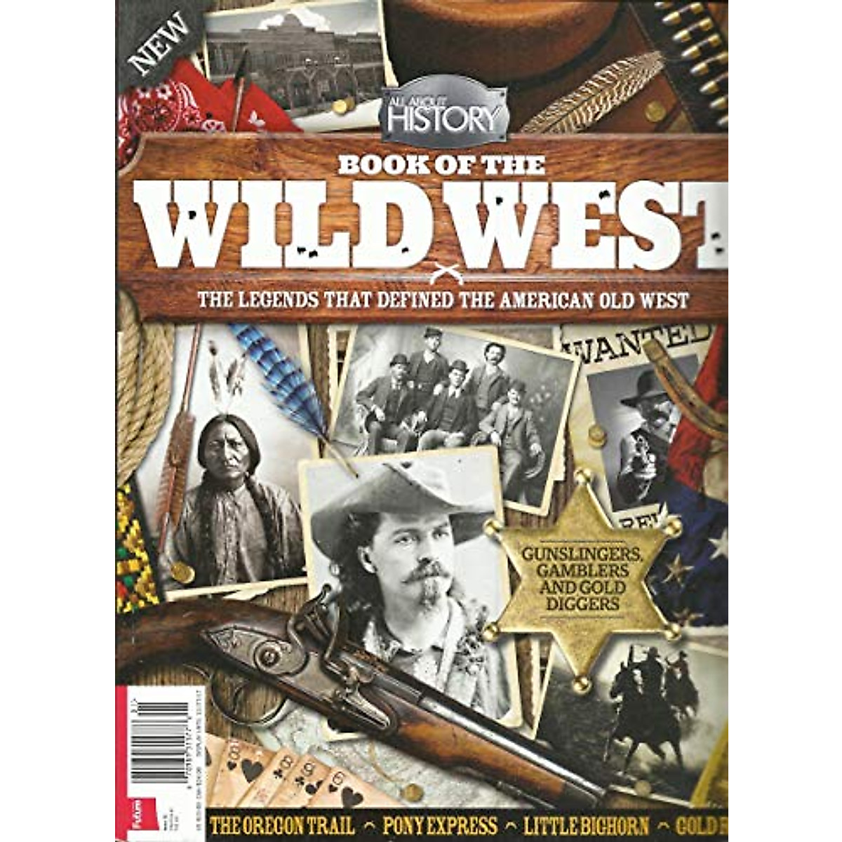ALL ABOUT HISTORY BOOK OF THE WILD WEST MAGAZINE, ISSUE, 2017 ISSUE, 01 (PLEASE NOTE: ALL THESE MAGAZINES ARE PET & SMOKE FREE MAGAZINES. NO ADDRESS LABEL. (SINGLE ISSUE MAGAZINE.)